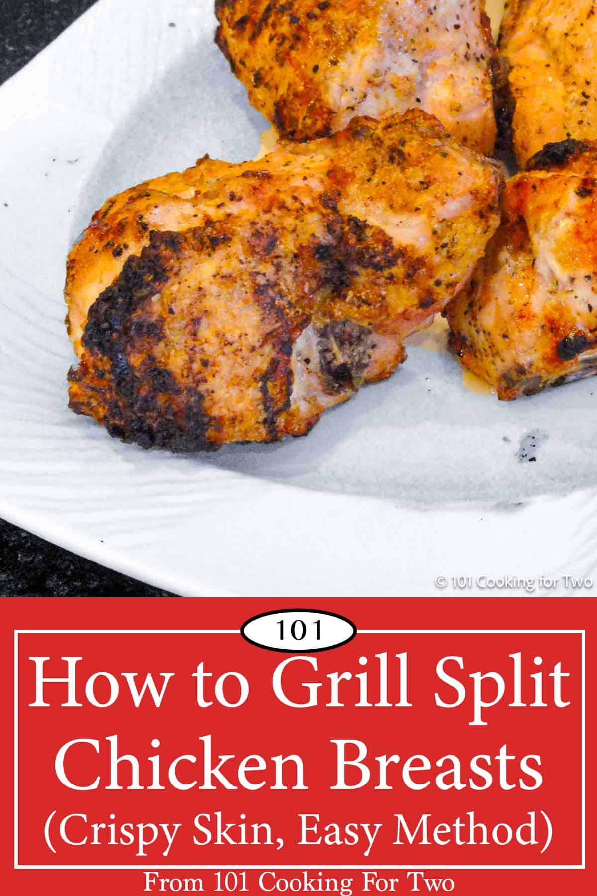 How to Grill Split Chicken Breasts (Juicy, Crispy & Easy) - 101 Cooking ...