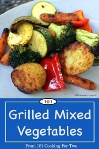 Grilled Mixed Vegetables | 101 Cooking For Two