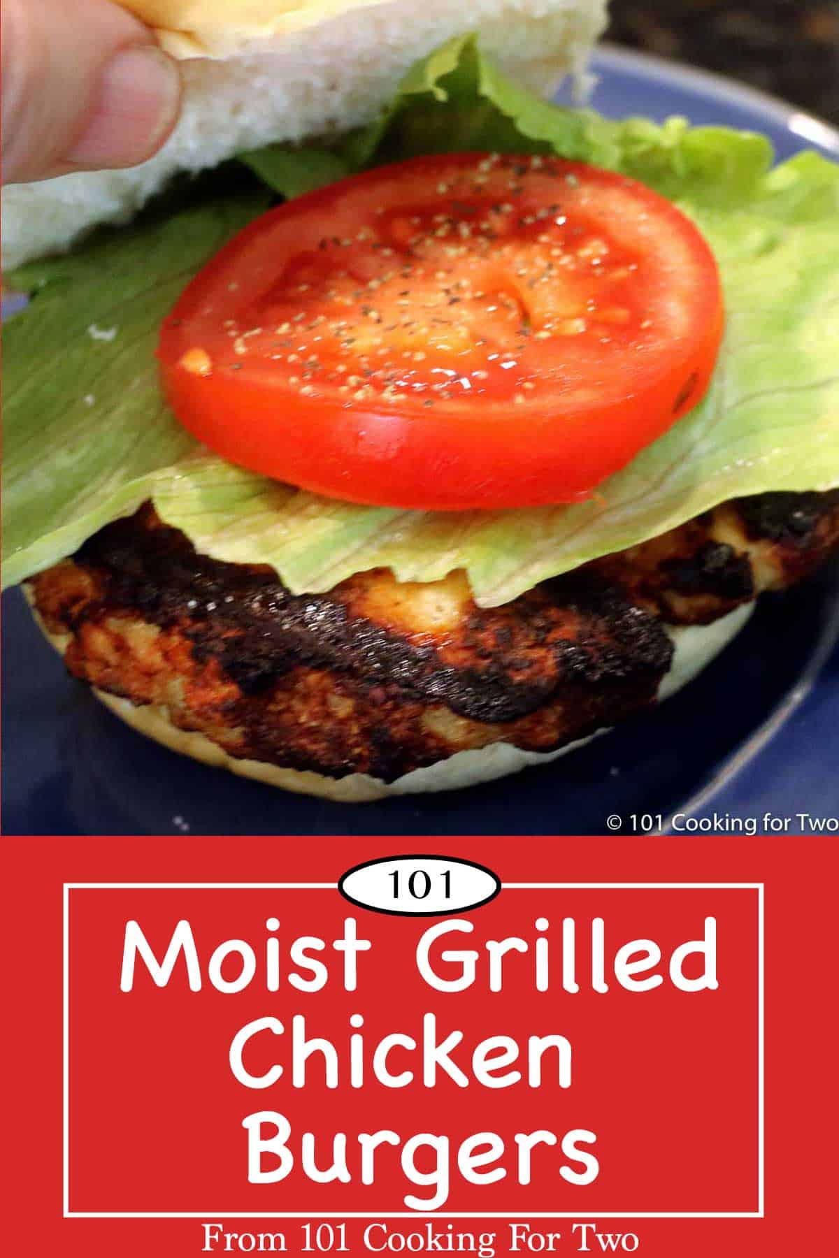 Moist Grilled Chicken Burgers | 101 Cooking For Two