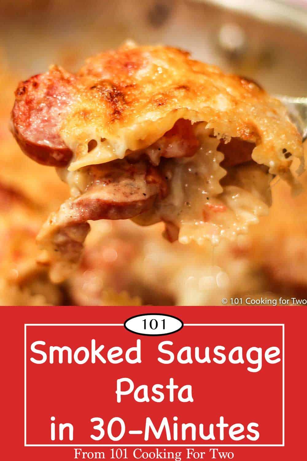 Smoked Sausage Pasta in 30-Minutes - 101 Cooking For Two