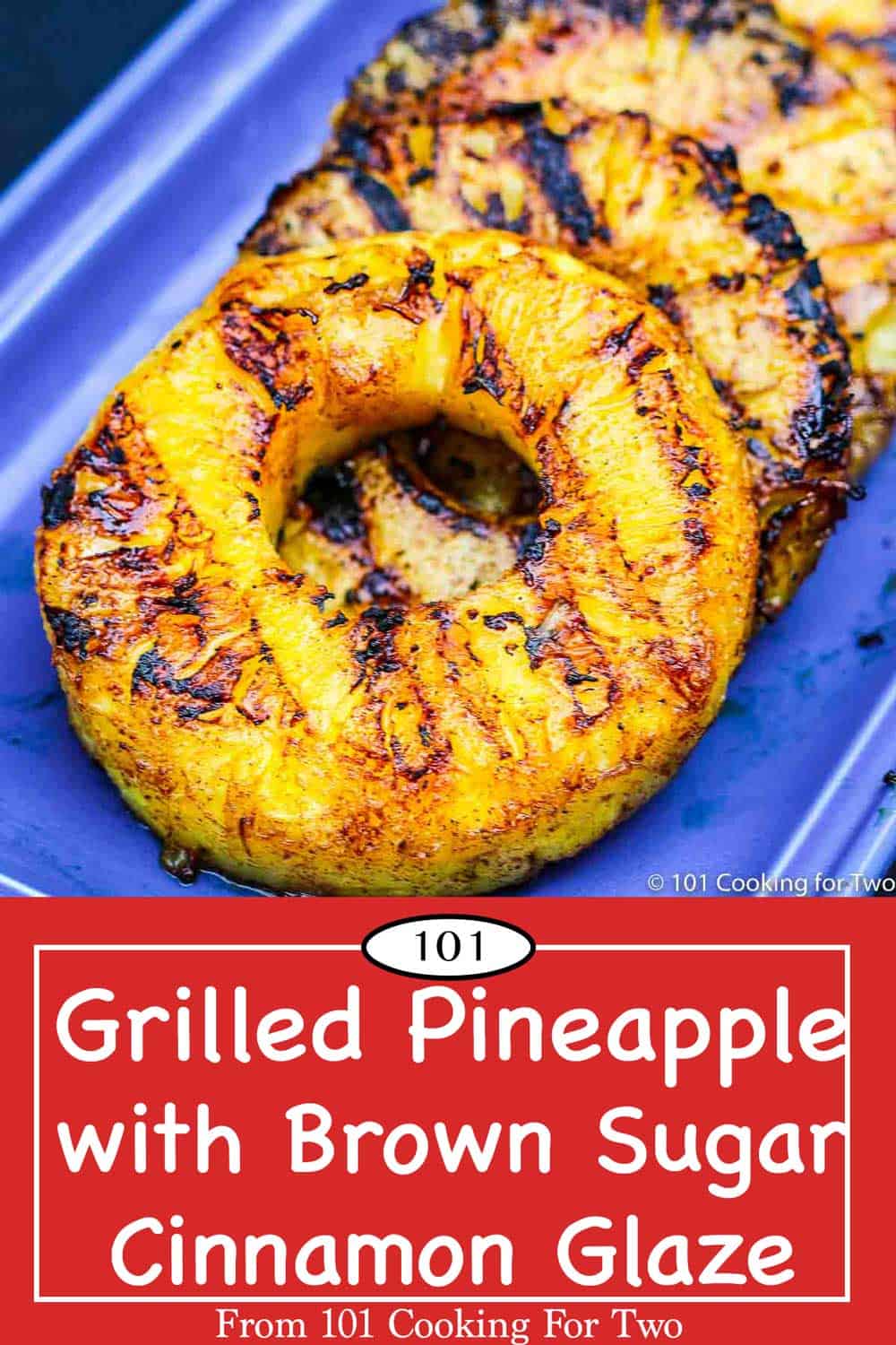 Grilled Pineapple Slices with Brown Sugar Cinnamon Glaze - 101 Cooking ...