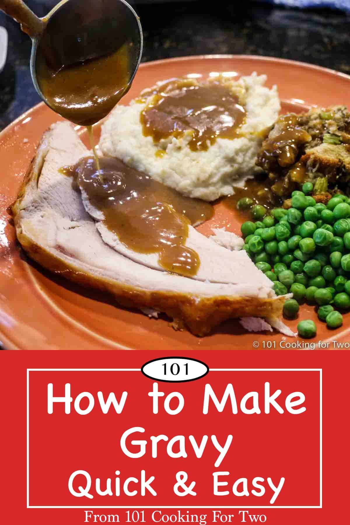 How to Make Gravy from Scratch—Quick & Easy - 101 Cooking For Two