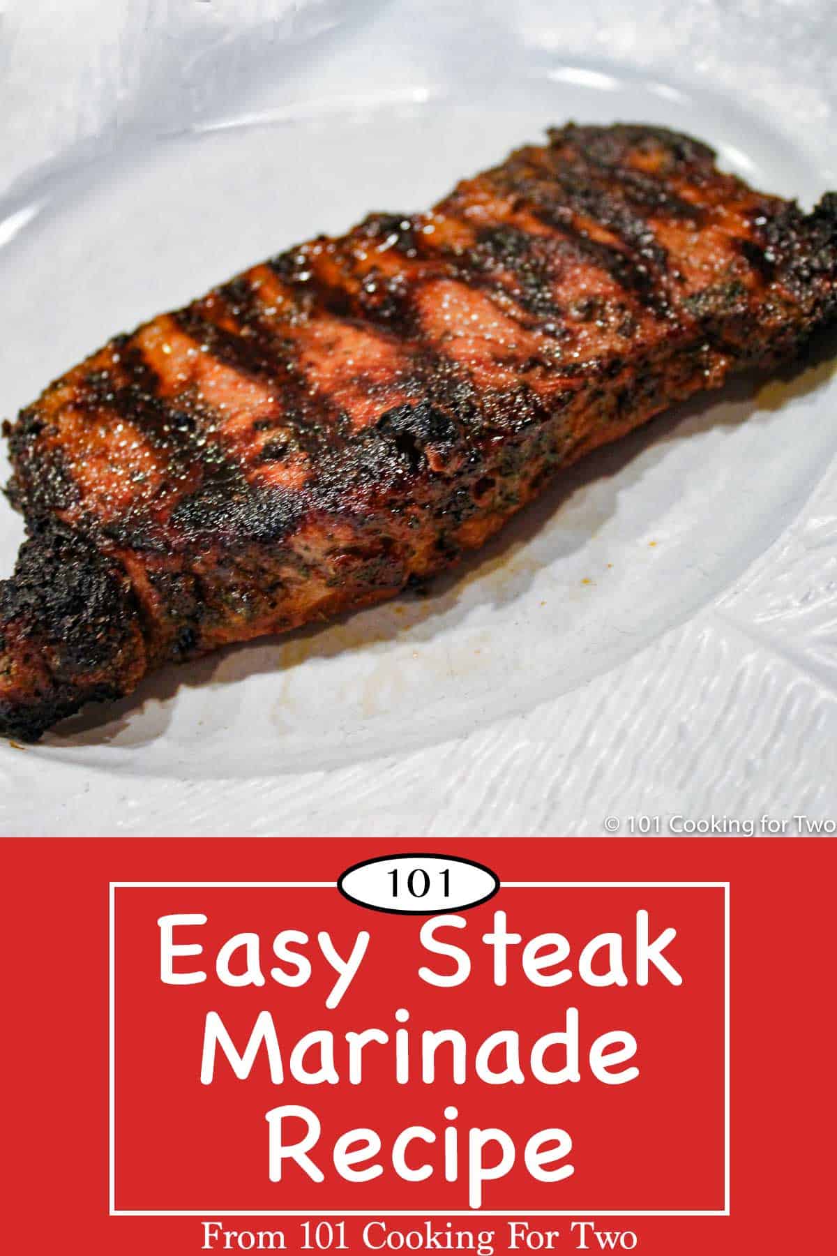 Easy Steak Marinade - 101 Cooking For Two