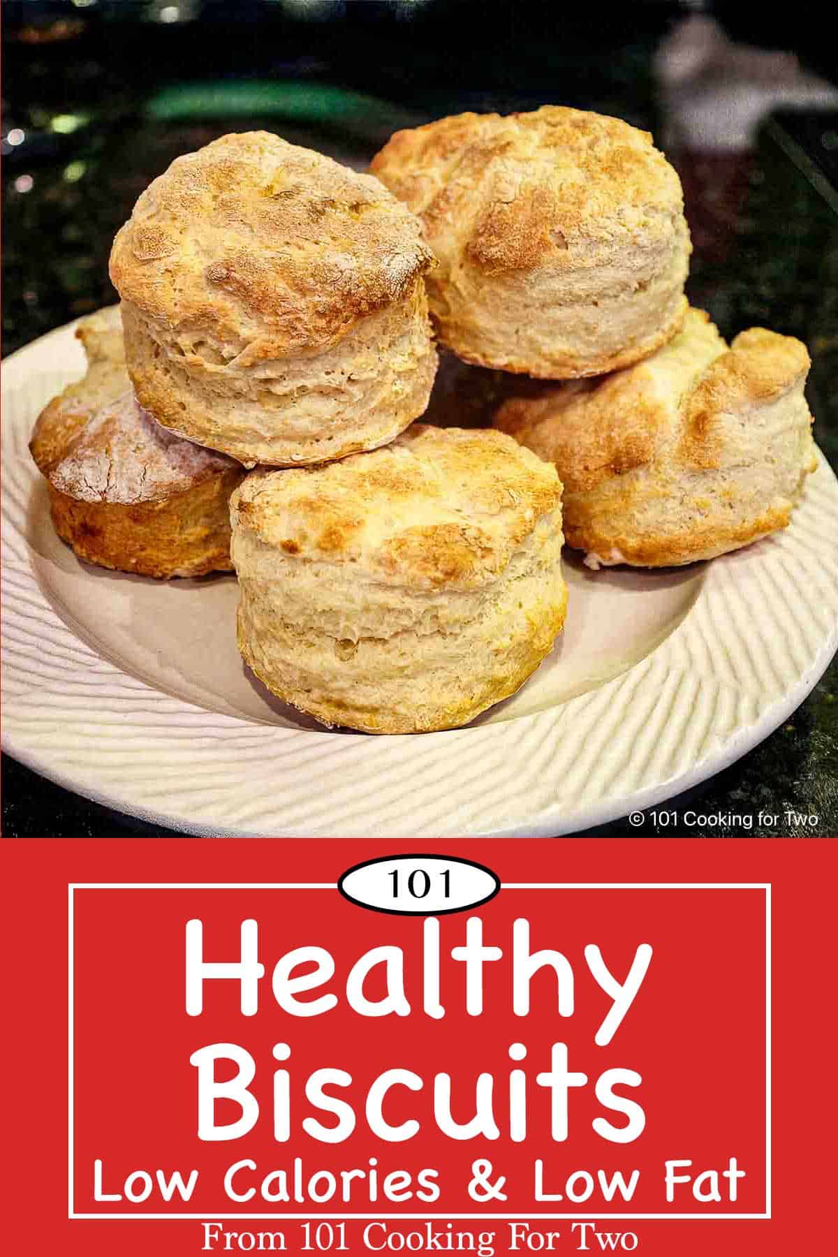 Healthy Biscuits - 101 Cooking For Two