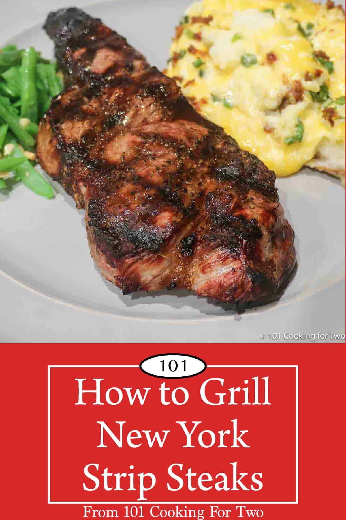 How to Grill New York Strip Steak – Perfect in 8–10 Minutes - 101 ...