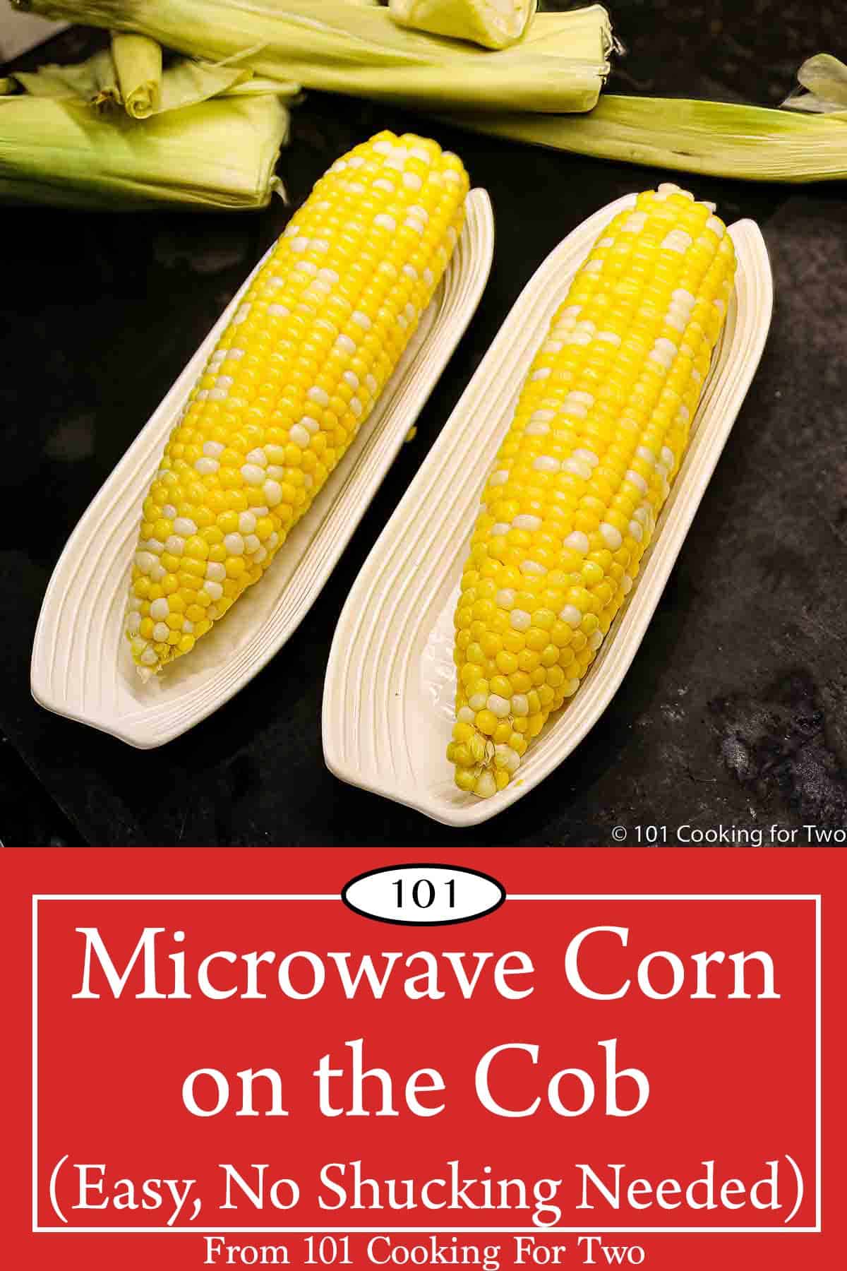 How Long to Microwave Corn on the Cob in Husk – Quick & Easy - 101 ...