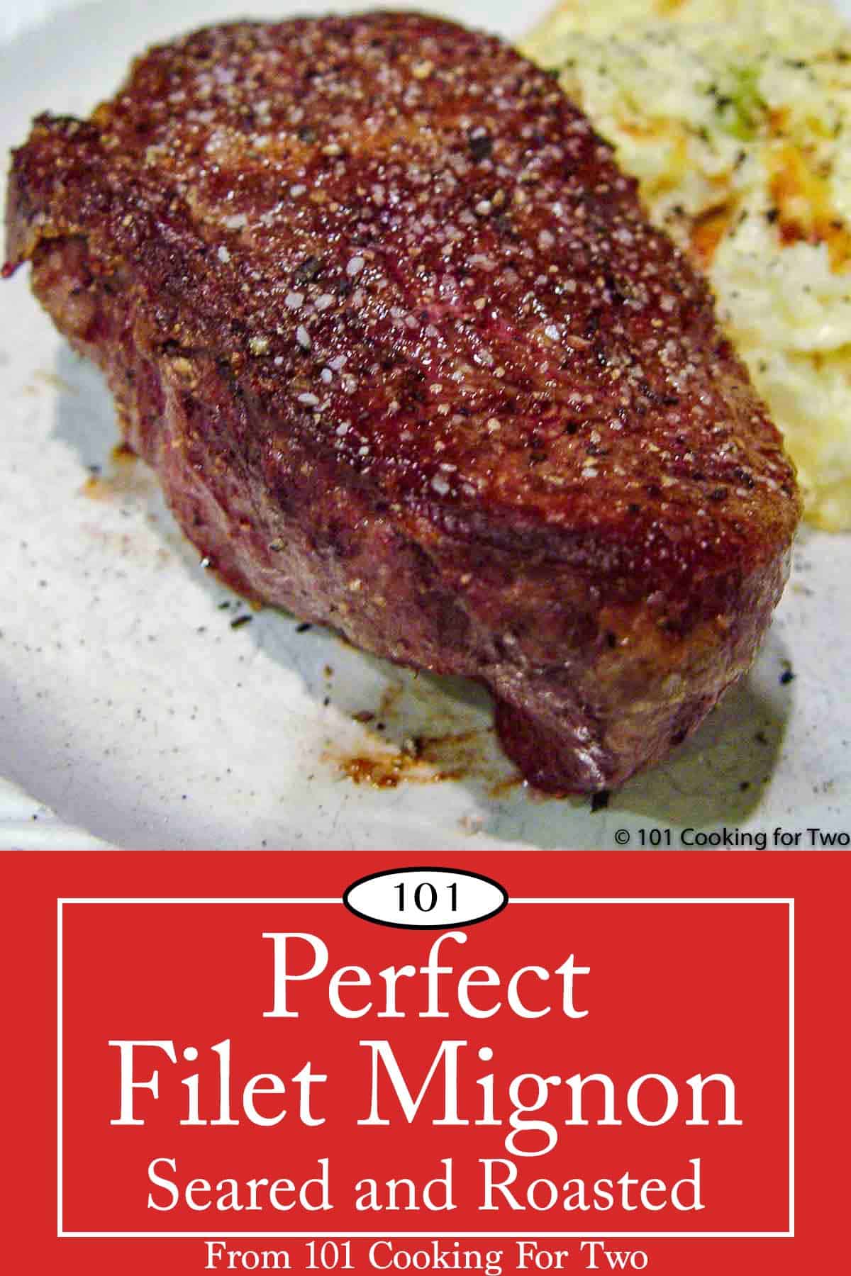 How to Cook Filet Mignon (Pan-Seared & Oven-Finished) - 101 Cooking For Two