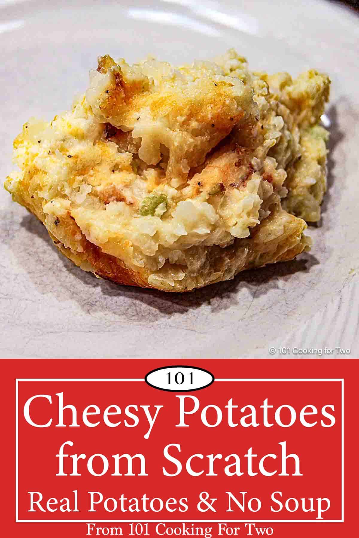 Cheesy Potatoes with Real Potatoes (Homemade Without Soup) - 101 ...