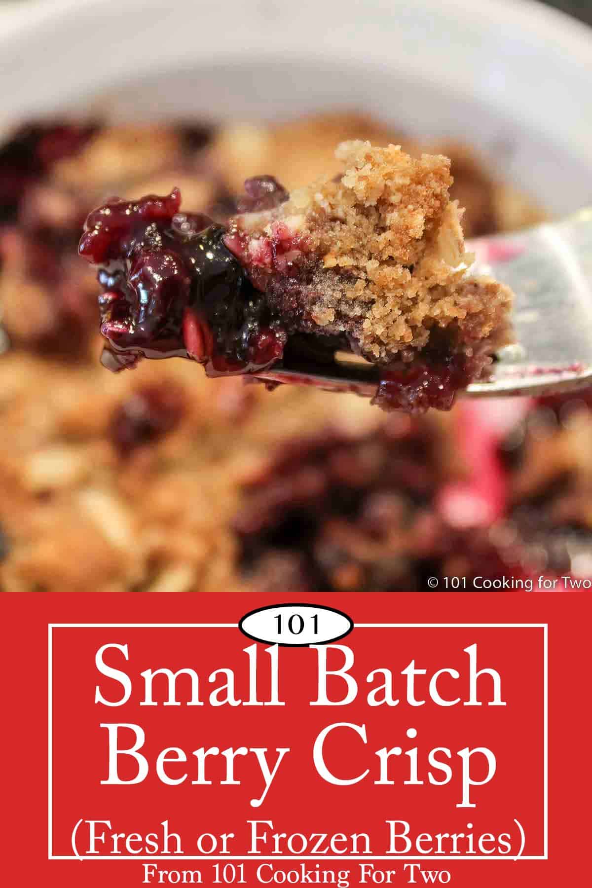 Small Batch Berry Crisp Recipe (Fresh or Frozen Berries) - 101 Cooking ...